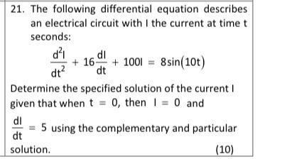 [Solved]: 21. The following differential equation describes