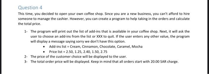 Solved Question 4 This time, you decided to open your own | Chegg.com