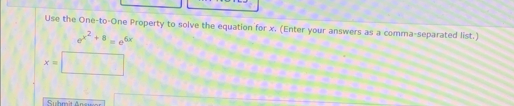Solved Use the One-to-One Property to solve the equation for | Chegg.com