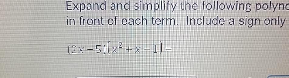 Solved Expand and simplify the following polync in front of | Chegg.com
