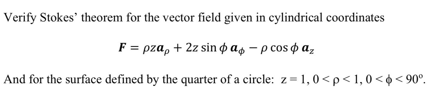 Solved Verify Stokes' theorem for the vector field given in | Chegg.com