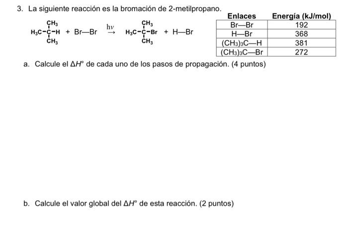 Solved 3. La siguiente reacción es la bromación de | Chegg.com
