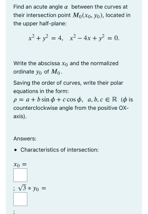 Solved Find an acute angle a between the curves at their | Chegg.com