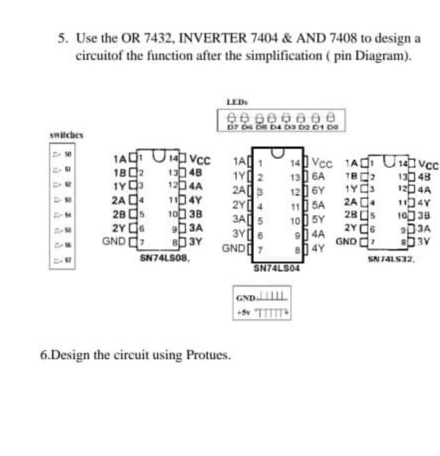 Solved 5. Use the OR 7432, INVERTER 7404 & AND 7408 to | Chegg.com