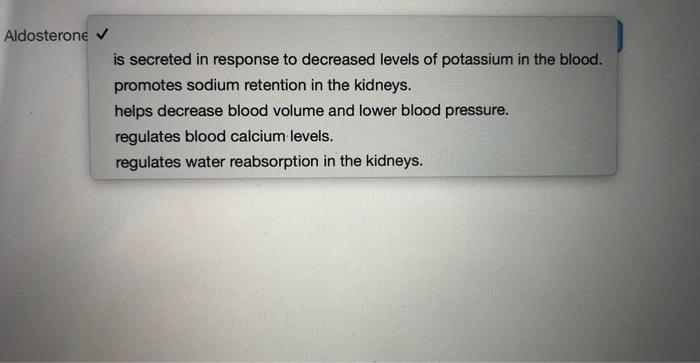 Solved Aldosterone is secreted in response to decreased | Chegg.com