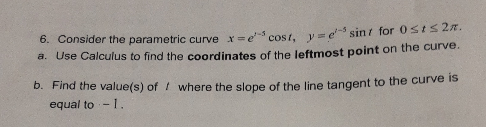 Solved Consider the parametric curve x=et-5cost,y=et-5sint | Chegg.com