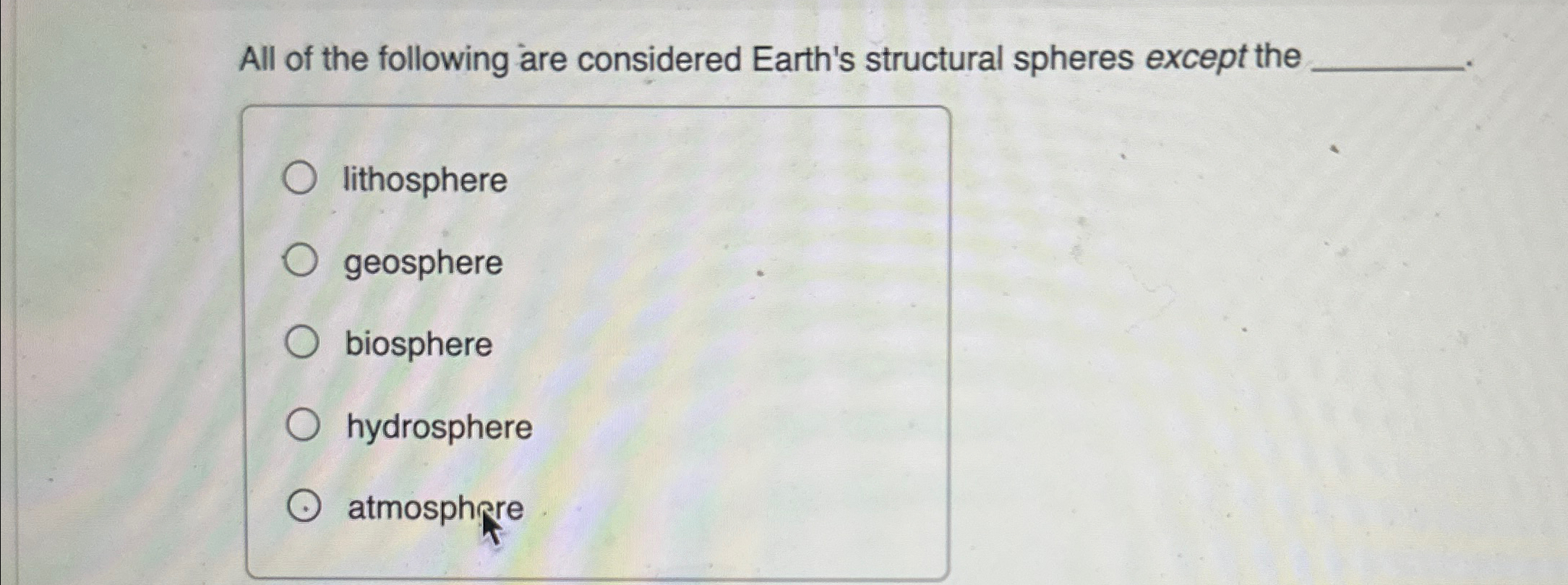Solved All of the following are considered Earth's | Chegg.com