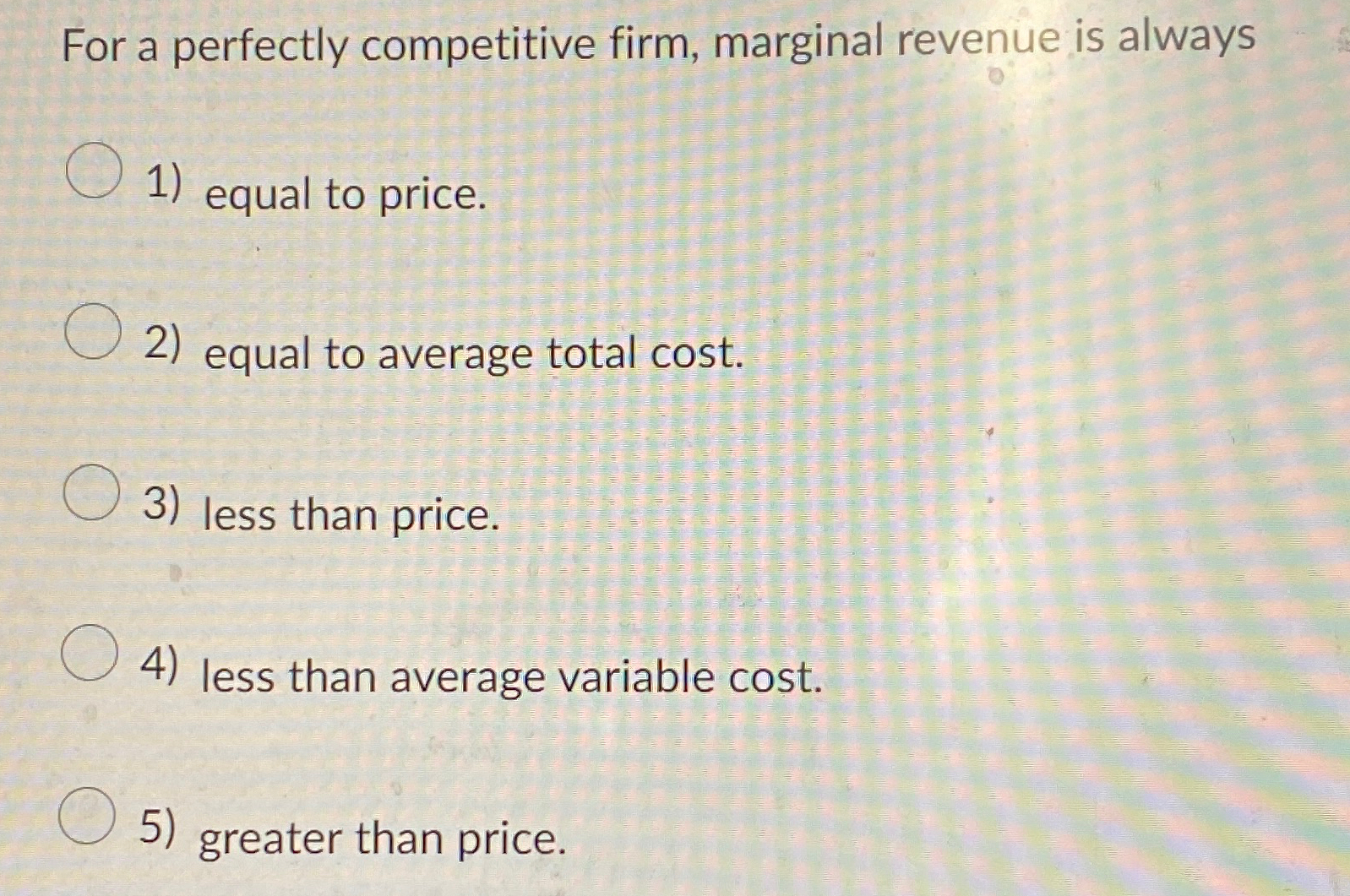 Solved For a perfectly competitive firm, marginal revenue is | Chegg.com
