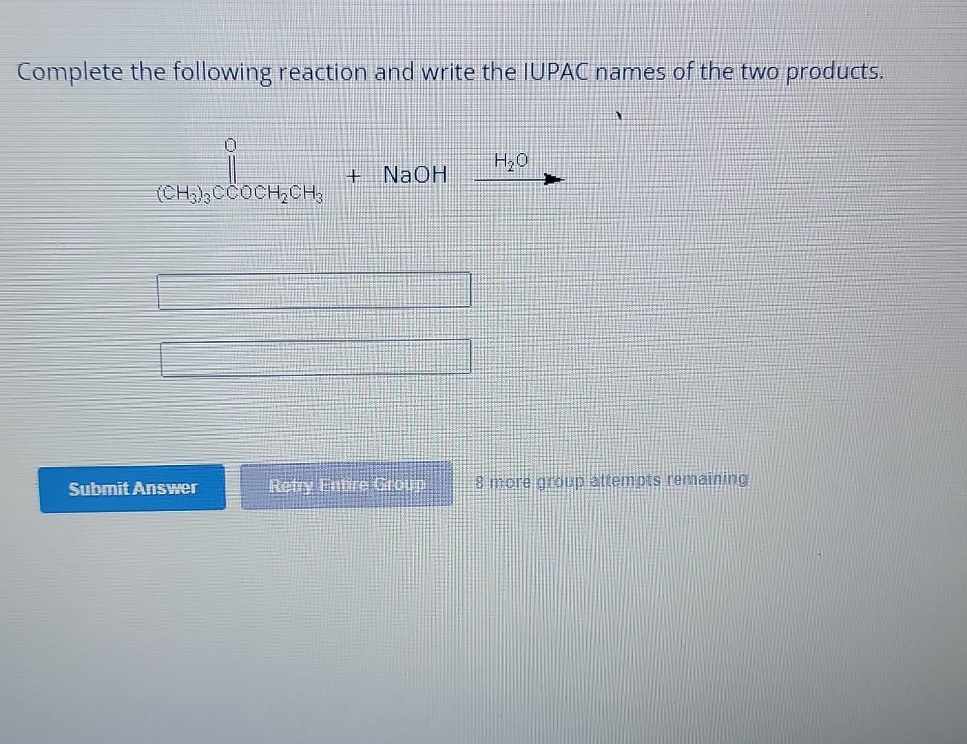 Solved Complete the following reaction and write the IUPAC | Chegg.com