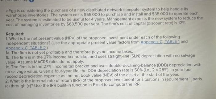 Solved eEgg is considering the purchase of a new distributed | Chegg.com
