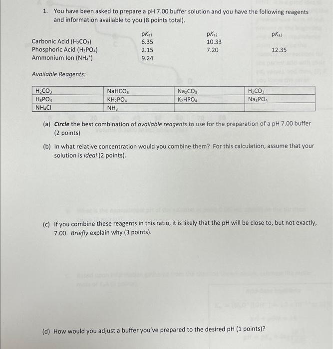 Solved 1. You have been asked to prepare a pH7.00 buffer | Chegg.com