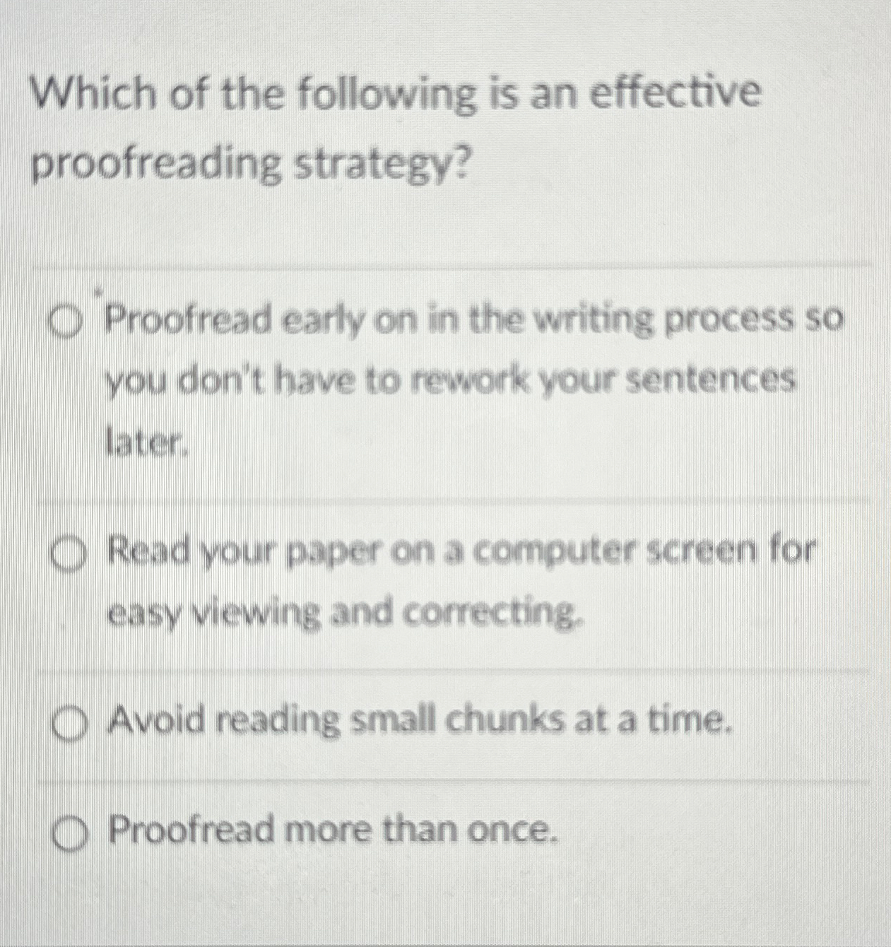 Solved Which of the following is an effective proofreading | Chegg.com