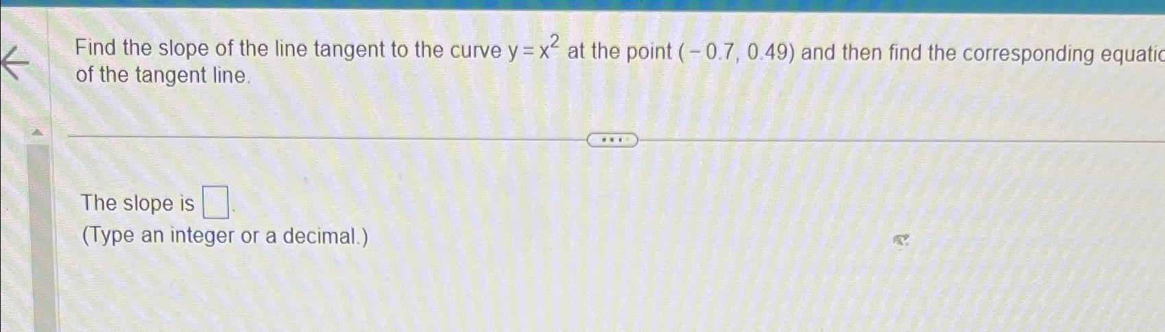Solved Find the slope of the line tangent to the curve y=x2 | Chegg.com