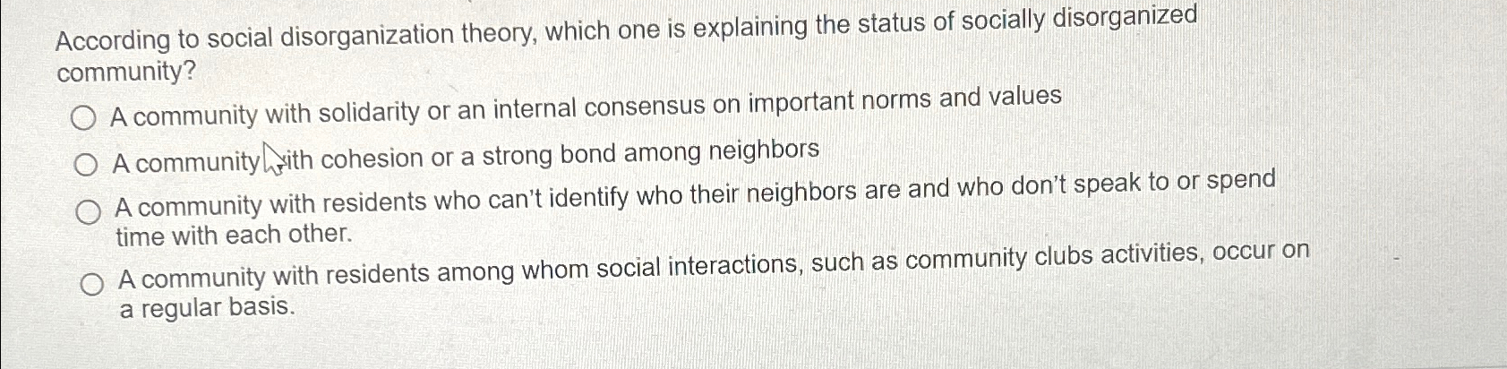 Solved According to social disorganization theory, which one | Chegg.com