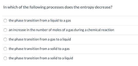 Solved In which of the following processes does the entropy | Chegg.com