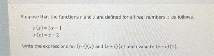 Solved Suppose that the functions r and s are defined for | Chegg.com