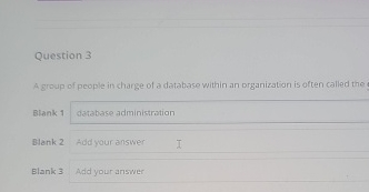 Solved Question 3A group of people in charge of a database | Chegg.com