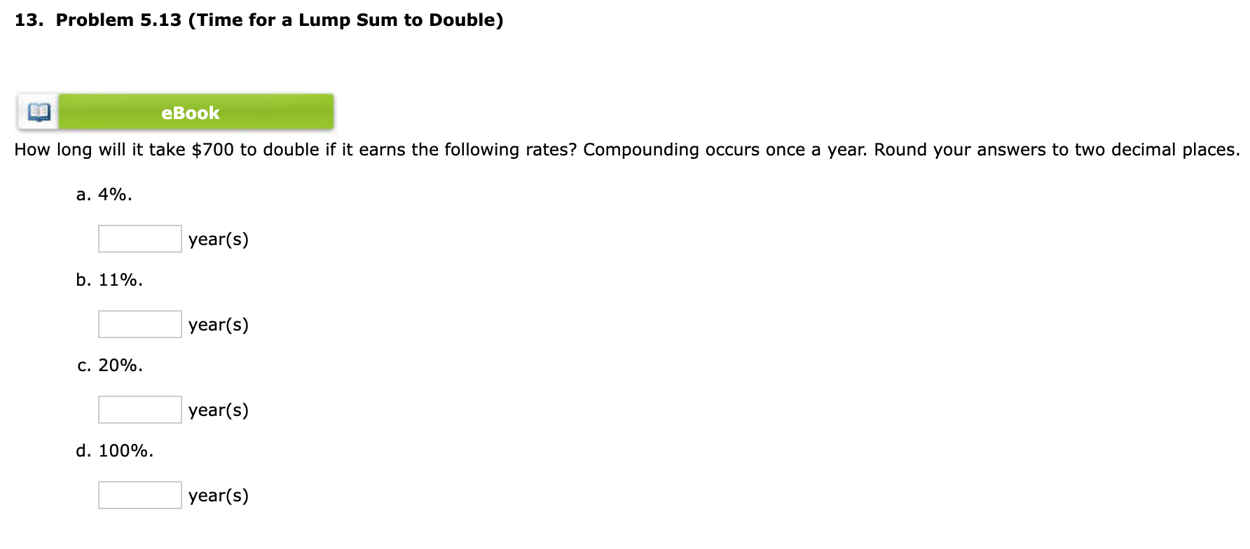 Solved Problem 5.13 (Time for a Lump Sum to Double)eBookHow | Chegg.com