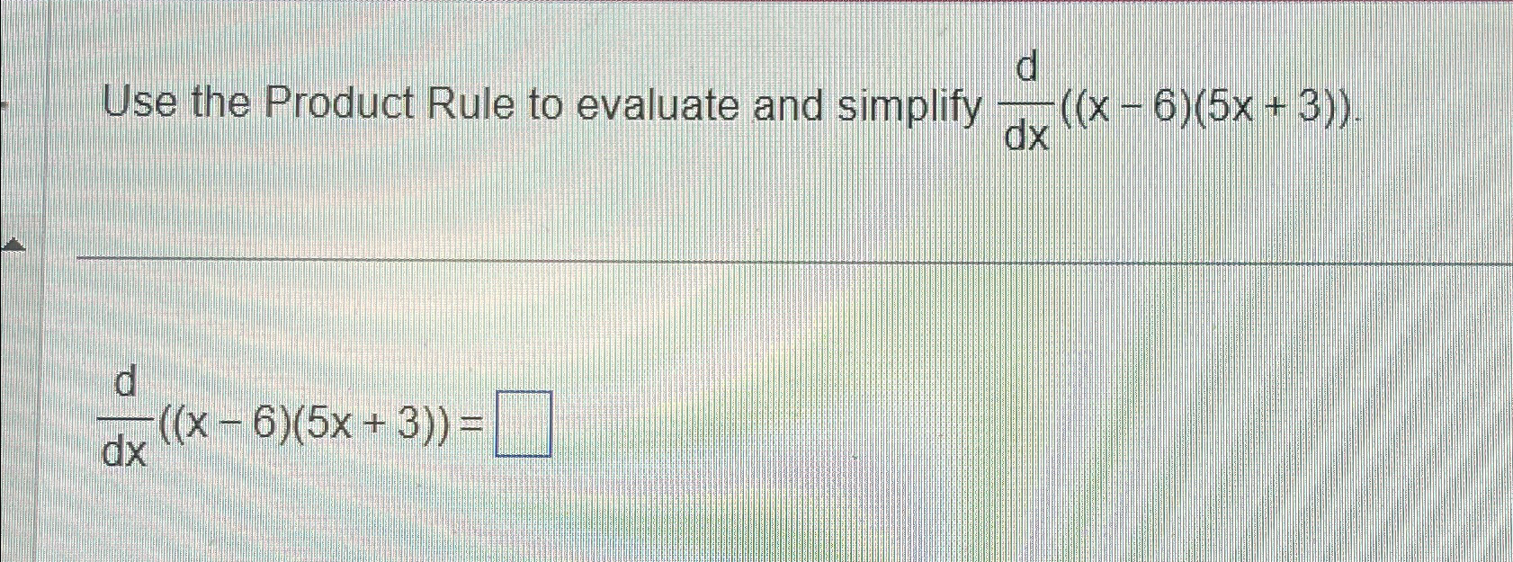 Solved Use the Product Rule to evaluate and simplify | Chegg.com