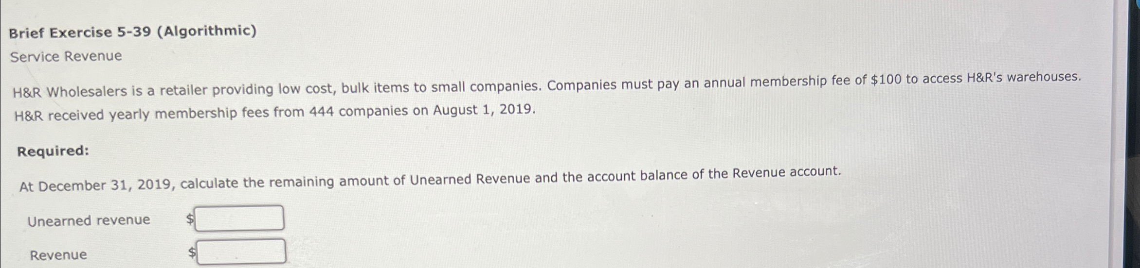 Solved Brief Exercise 5-39 (Algorithmic)Service RevenueH&R | Chegg.com