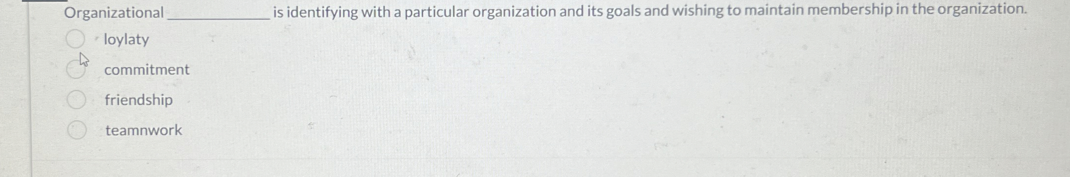 Solved Organizationalis identifying with a particular | Chegg.com