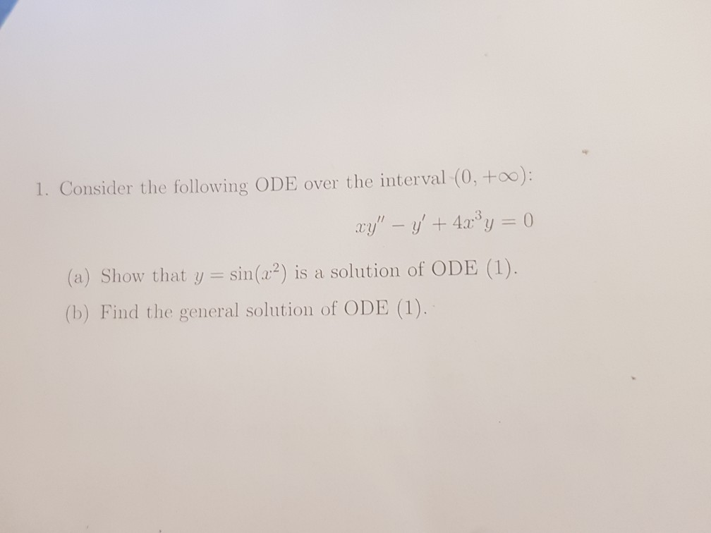 Solved 1. Consider the following ODE over the interval (0, | Chegg.com