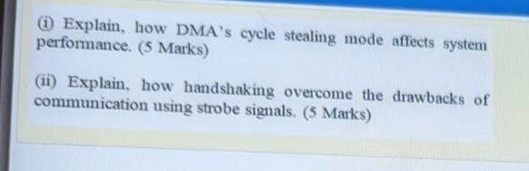 Solved ©️ Explain, how DMA's cycle stealing mode affects | Chegg.com