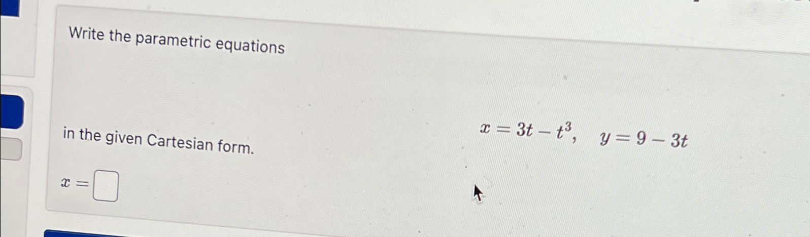 Solved Write the parametric equationsin the given Cartesian | Chegg.com