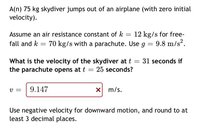 Solved A(n) 75 kg skydiver jumps out of an airplane (with | Chegg.com