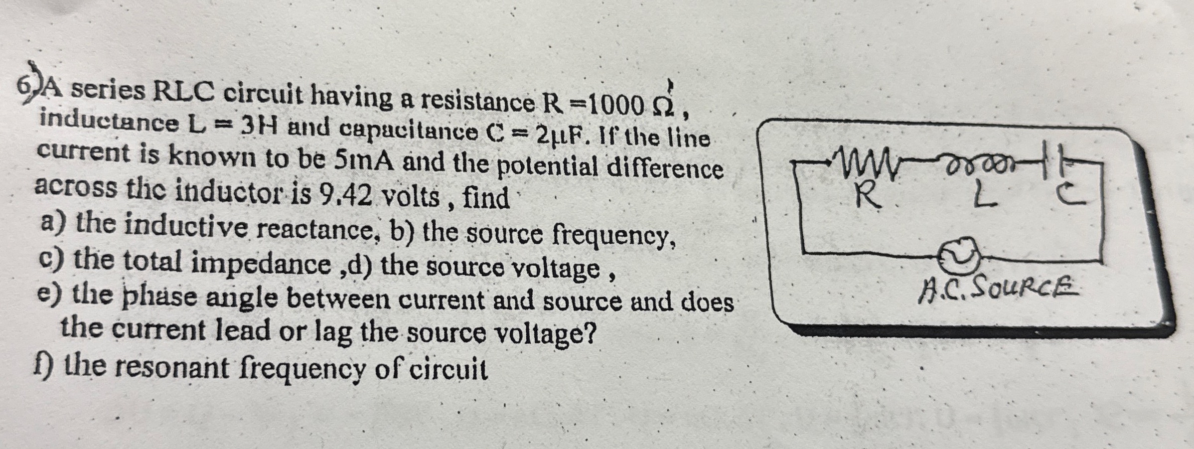 Solved A series RLC circuit having a resistance R=1000Ω, | Chegg.com