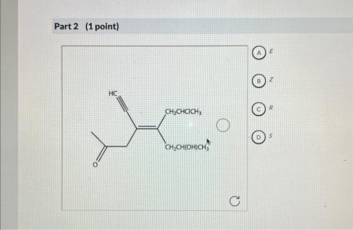 Solved Part 2 (1 point) (A) E (B) z (c) R (D) sAssign the | Chegg.com