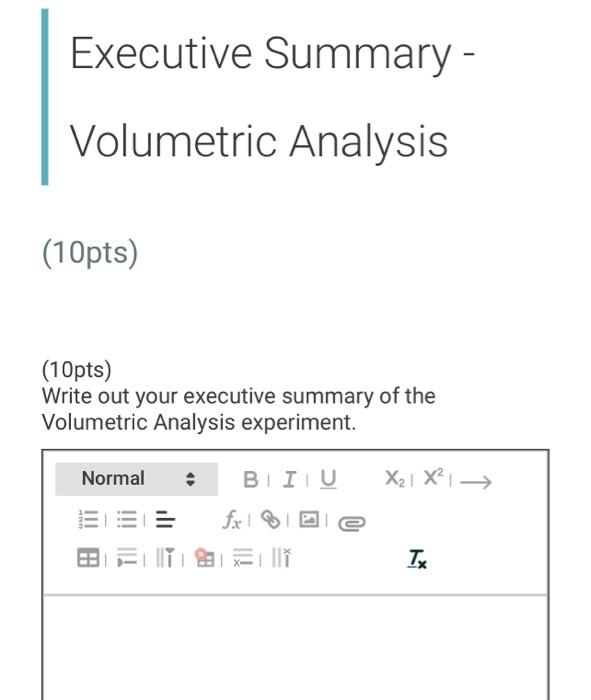 Solved Executive Summary - Volumetric Analysis (10pts) | Chegg.com