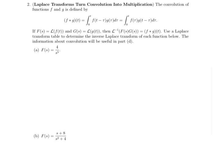 Solved 7 2. (Laplace Transforms Turn Convolution Into | Chegg.com