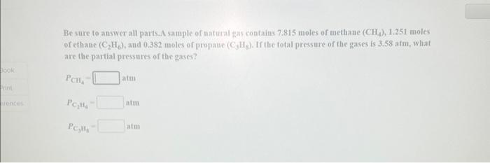 Solved Be sure to answer all parts.A sample of natural gas | Chegg.com