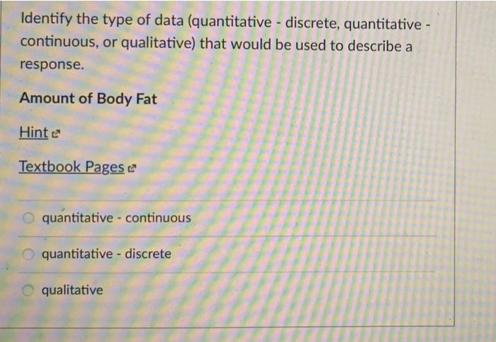 Solved Identify the type of data (quantitative - discrete, | Chegg.com