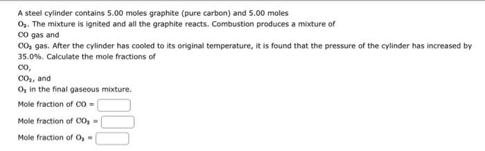 Solved A steel cylinder contains 5.00 moles graphite (pure | Chegg.com