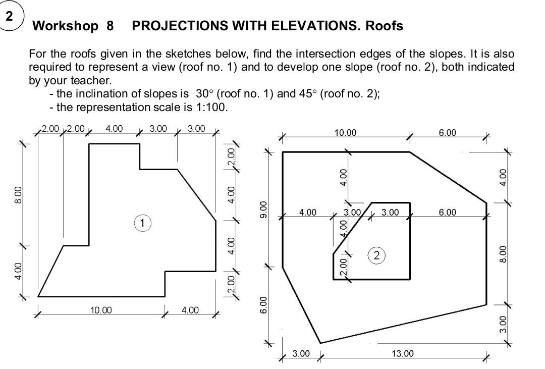 2 Workshop 8 PROJECTIONS WITH ELEVATIONS. Roofs For | Chegg.com