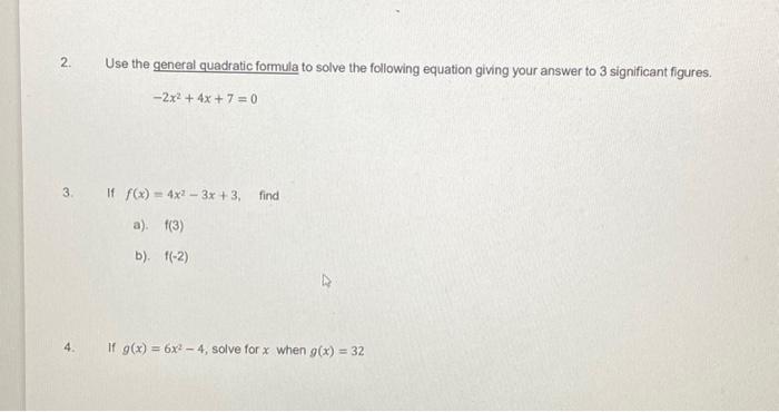 Solved 2. Use the general quadratic formula to solve the | Chegg.com