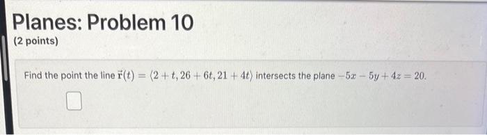 Solved Find the point the line r(t)= 2+t,26+6t,21+4t | Chegg.com