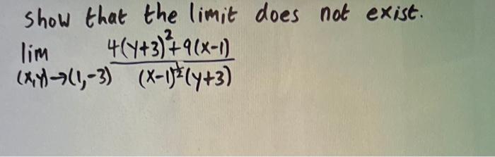 Solved show that the limit does not exist. | Chegg.com