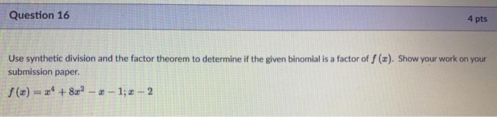 Solved Use synthetic division and the factor theorem to | Chegg.com