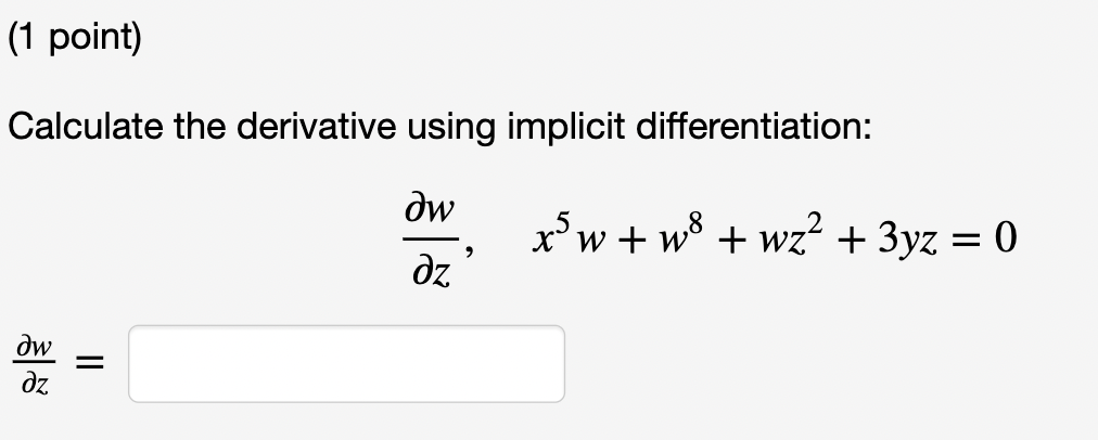 Solved (1 ﻿point)Calculate the derivative using implicit | Chegg.com