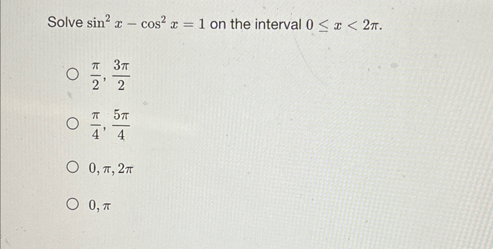 Solved Solve sin2x-cos2x=1 ﻿on the interval | Chegg.com