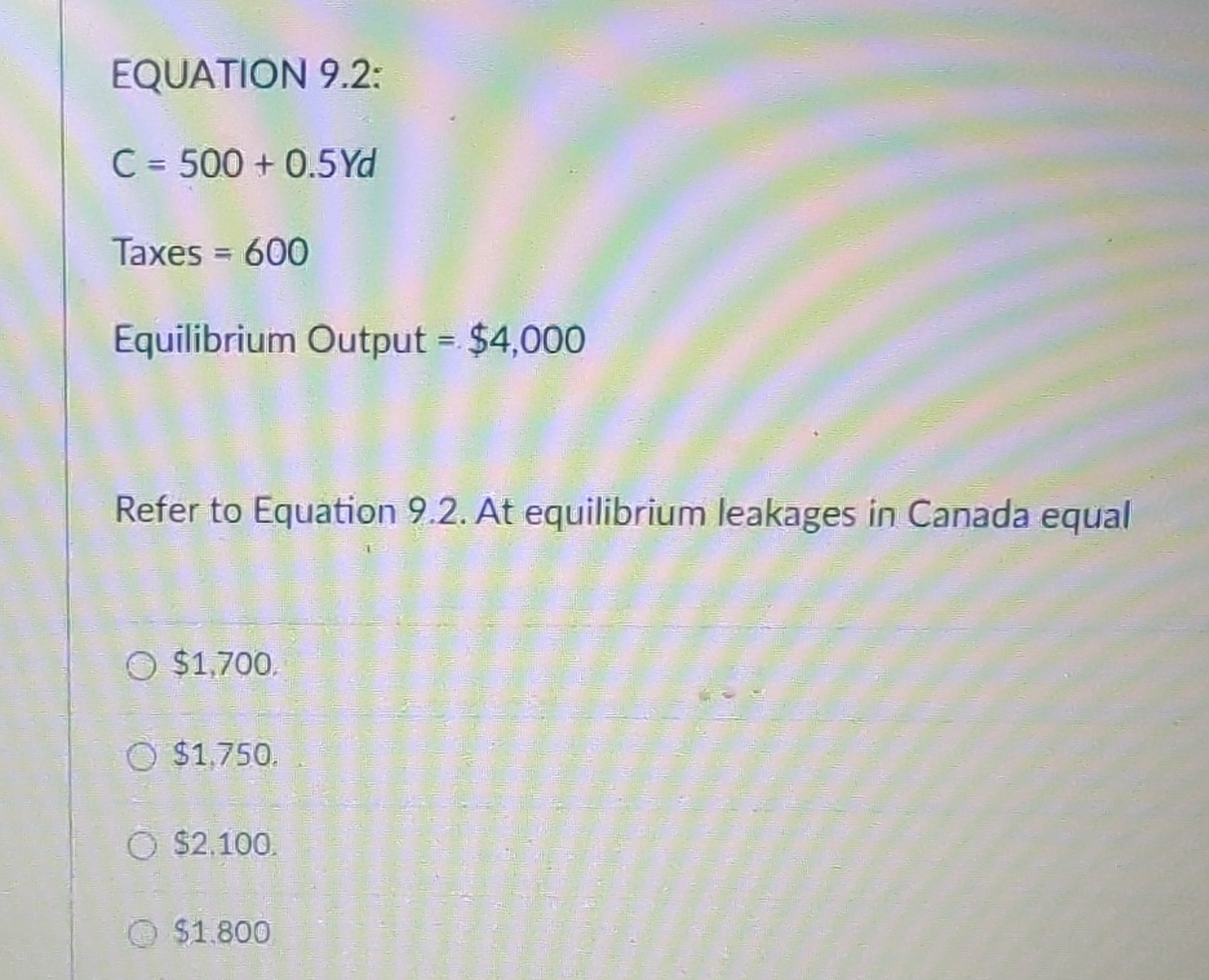 Solved EQUATION 9.2:C=500+0.5YdTaxes =600Equilibrium Output | Chegg.com