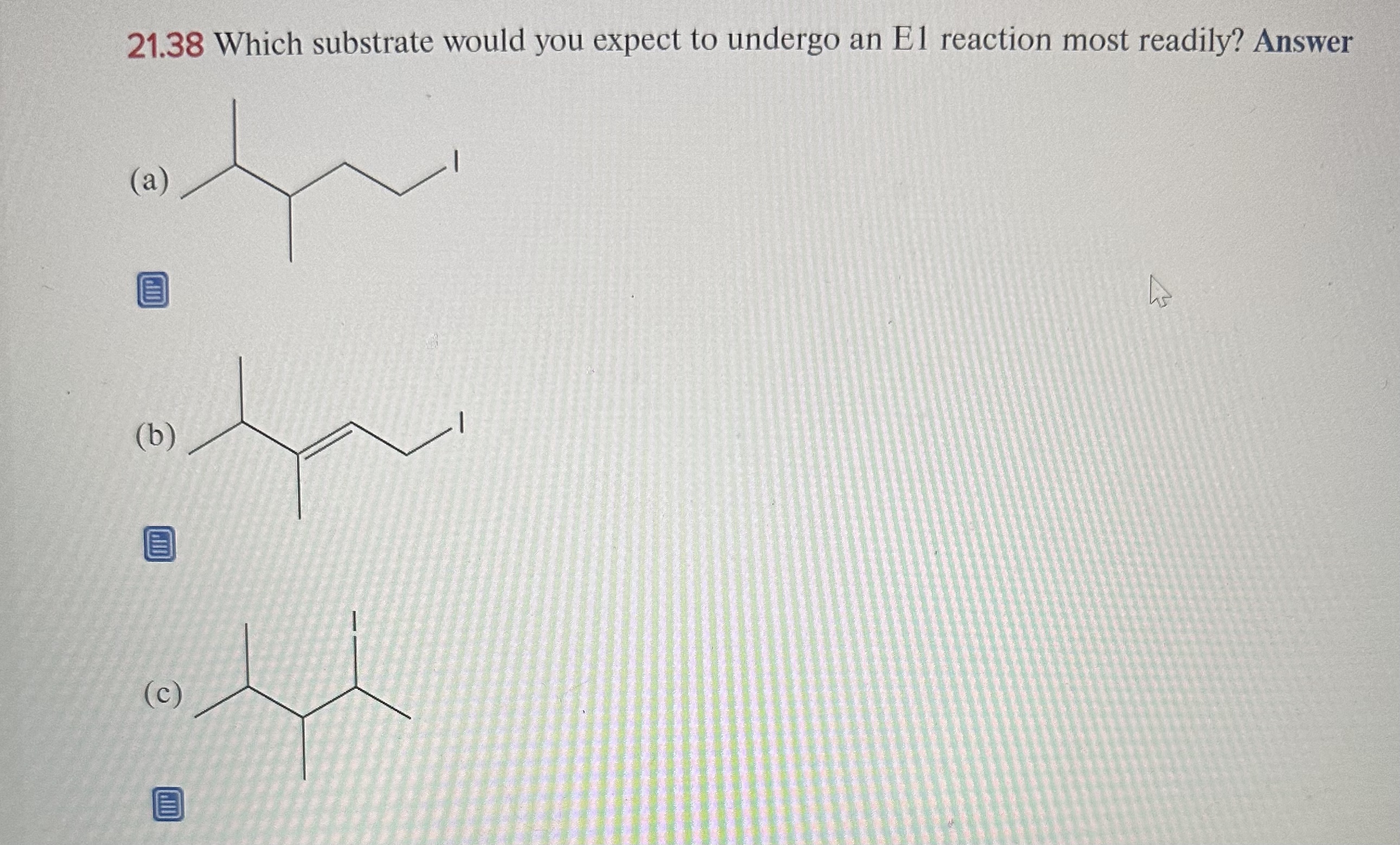 Solved 21.38 ﻿Which substrate would you expect to undergo an | Chegg.com