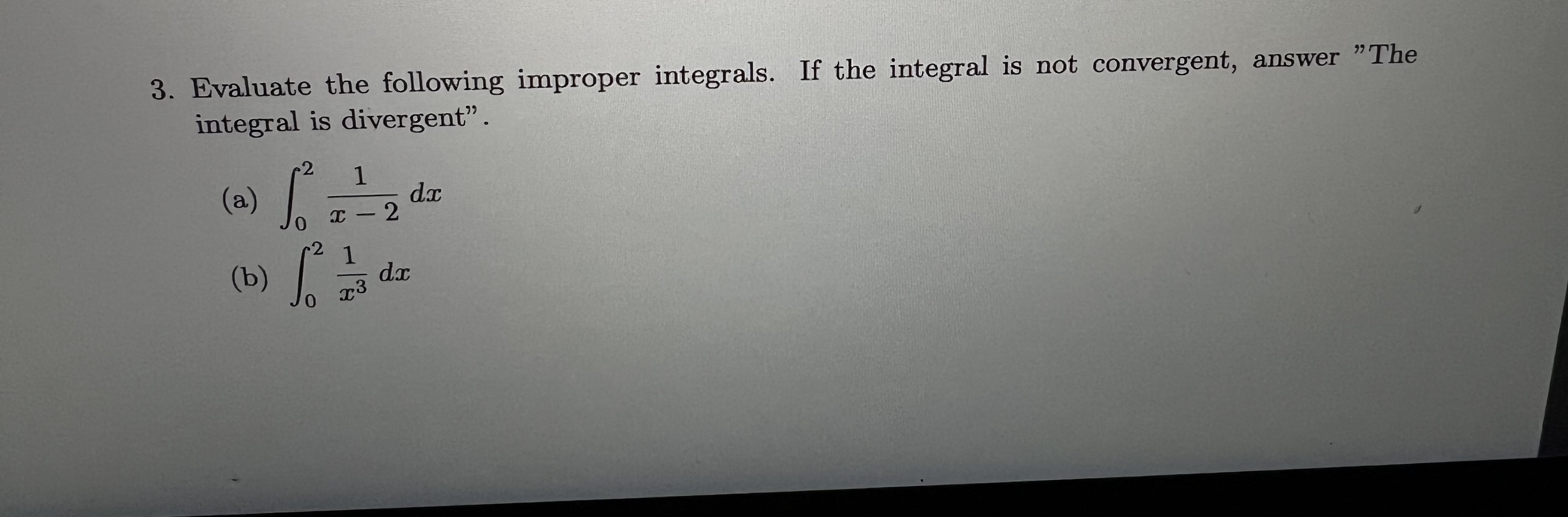 Solved Evaluate the following improper integrals. If the | Chegg.com