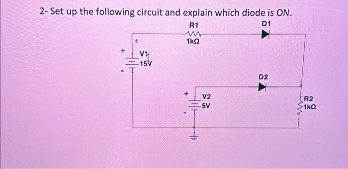 Solved 2- Set up the following circuit and explain which | Chegg.com