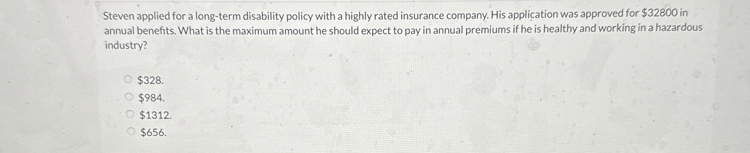 Solved Steven applied for a long-term disability policy with | Chegg.com