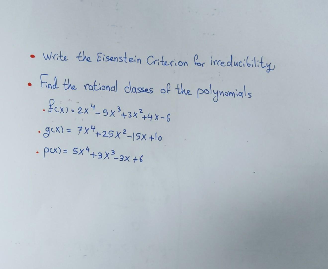 Solved - Write the Eisenstein Criterion for irreducibility - | Chegg.com