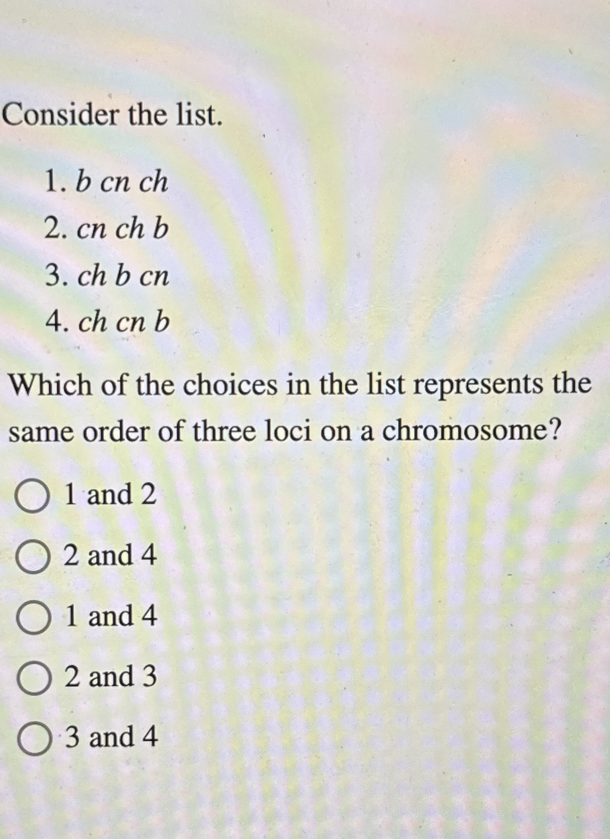 Solved Consider the list.bcnchcnchbchbcnchcnbWhich of the | Chegg.com